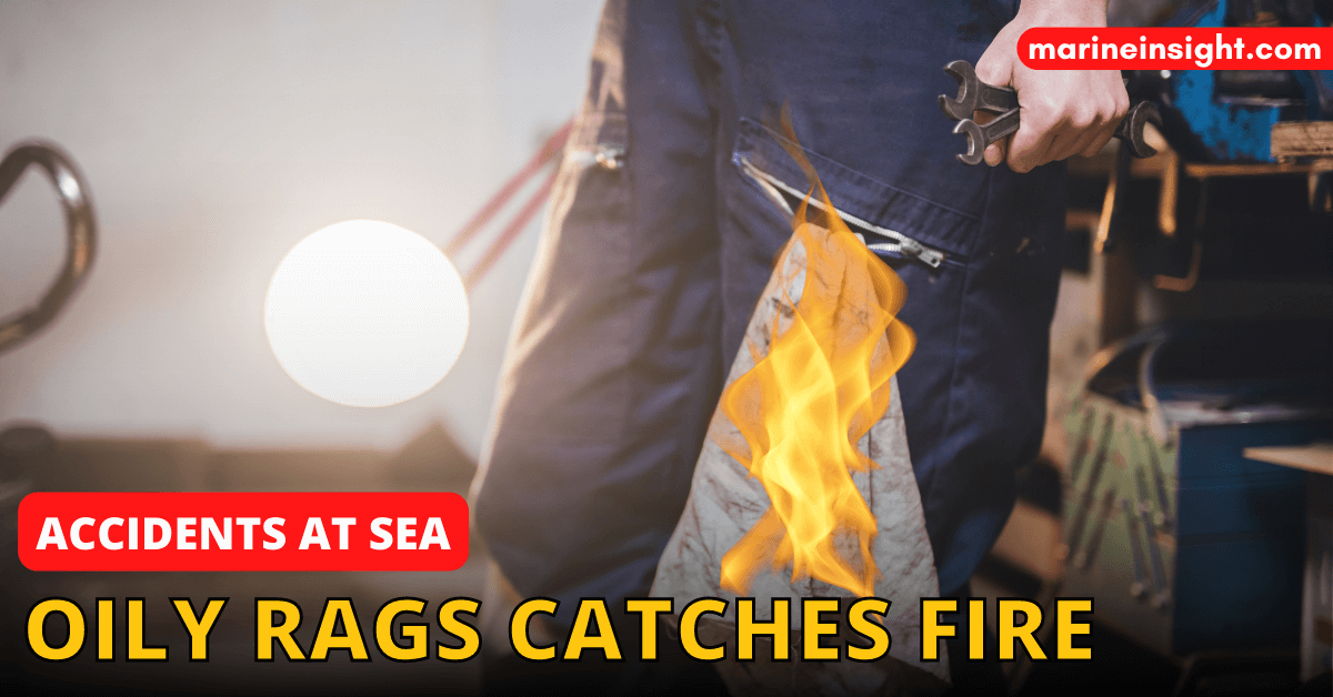 Accidents at Sea: Oily Rags Catches Fire