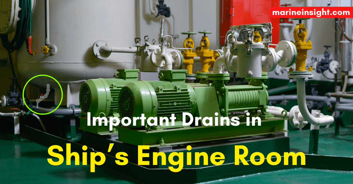 2 Important Drains in the Ship's Engine Room