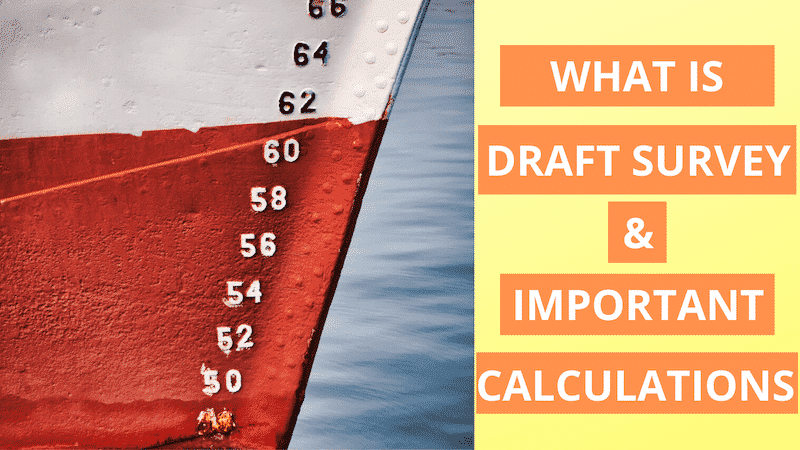 Understanding Draft Surveys - Importance, Calculations & Errors