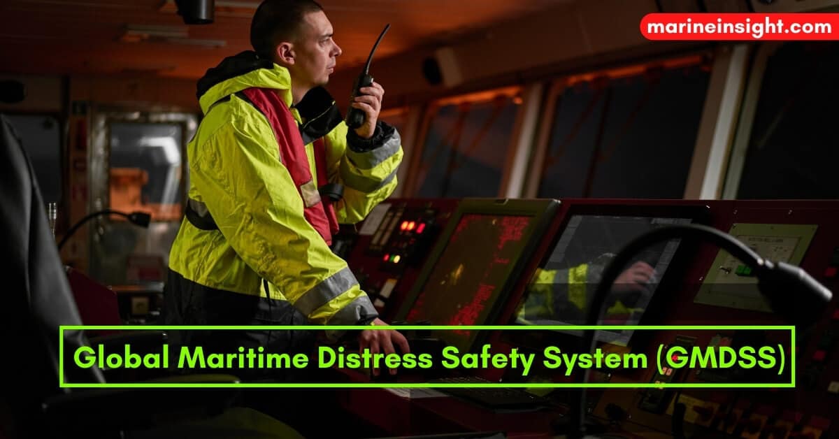 Global Maritime Distress Safety System (GMDSS) - What You Must Know