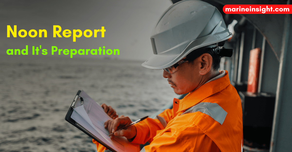 What is Noon Report On Ships And How Is It Prepared?
