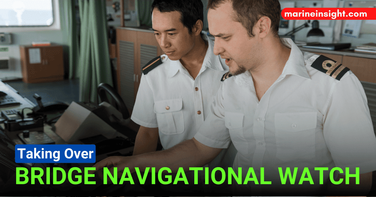 8 Important Points For Efficiently Taking Over a Bridge Navigational Watch