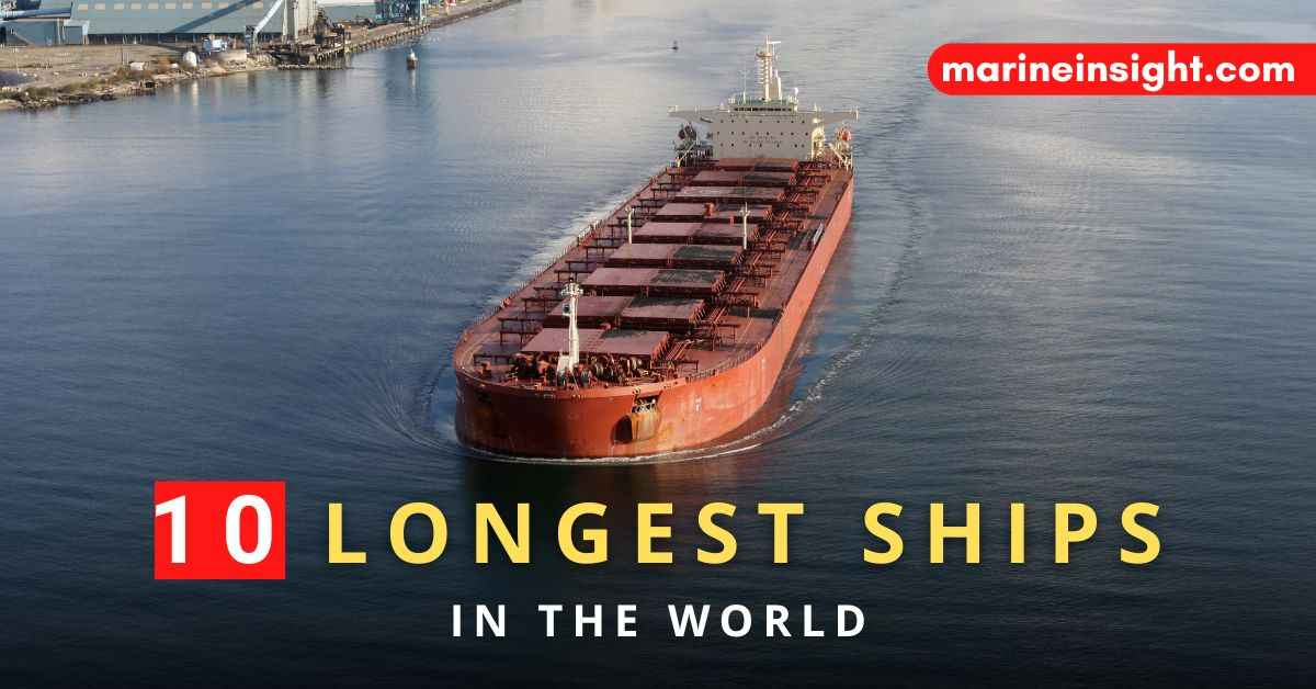 10 Longest Ships In The World